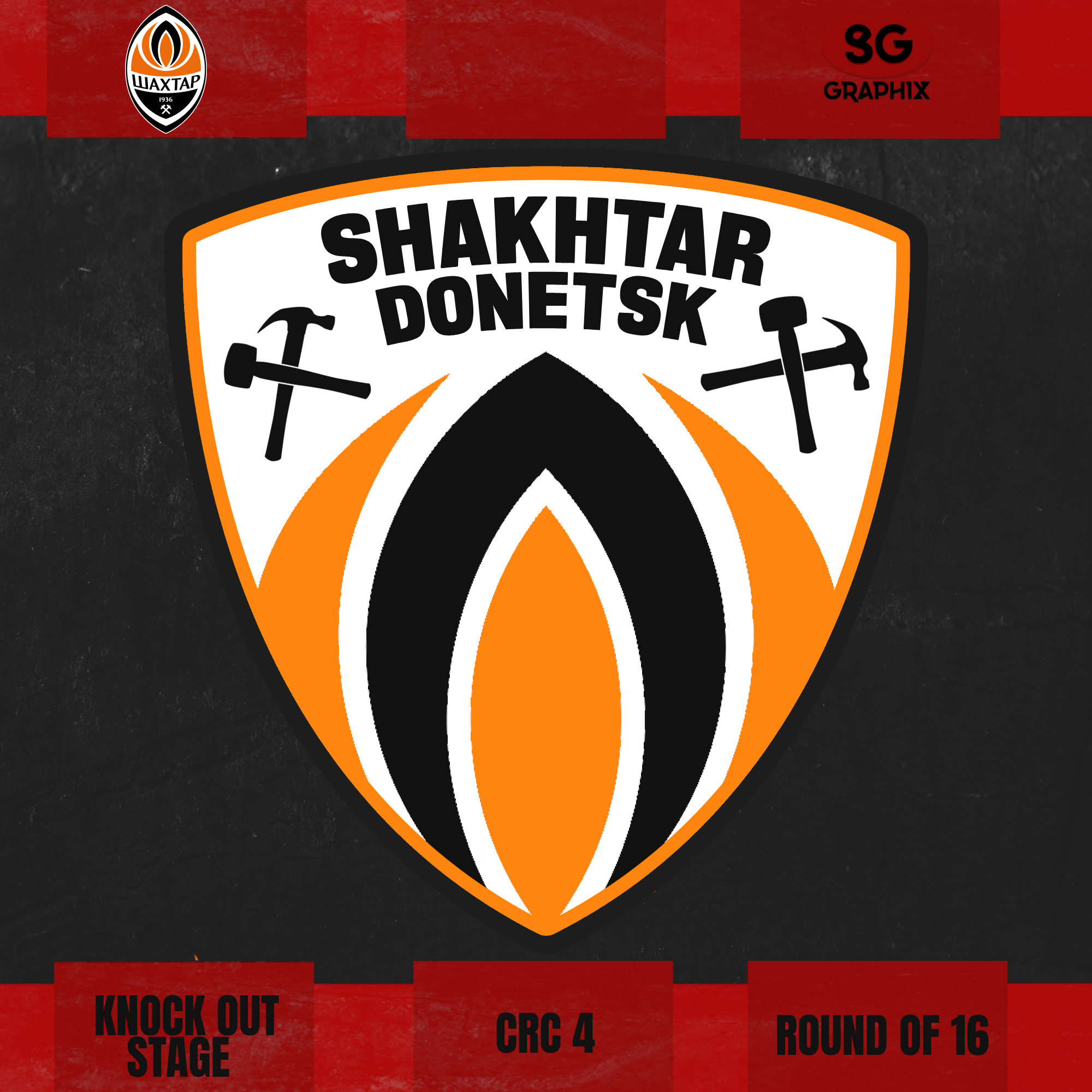 Shakhtar Donetsk Redesign | CRC 4 Round of 16